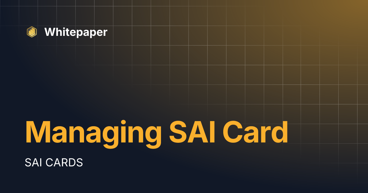 Managing SAI Card | Whitepaper