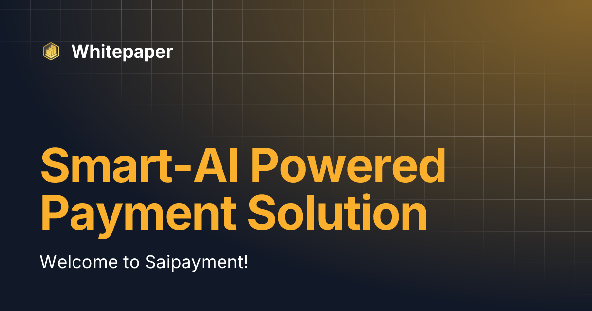 Smart-AI Powered Payment Solution | Whitepaper